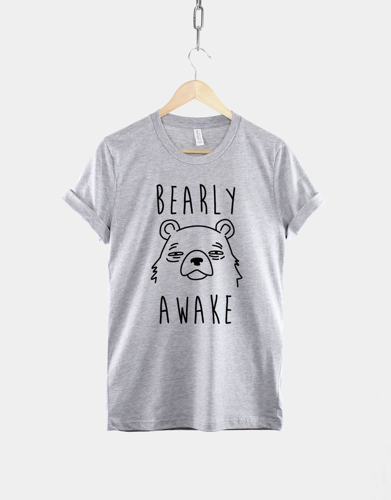 Bearly Awake Tshirt / Bear T-shirt / Permanently Tired | Etsy