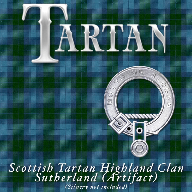 Digital Printable Scottish Tartans: Highland Clan Sutherland, Artifact ...