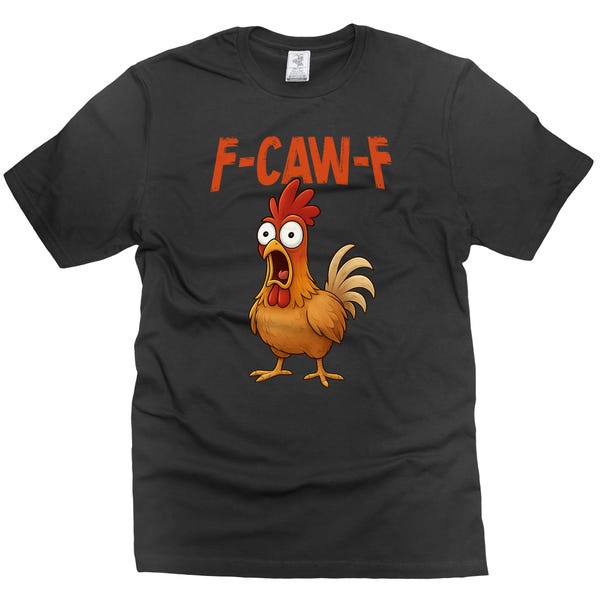 F Caw F Chicken Tshirt - Etsy