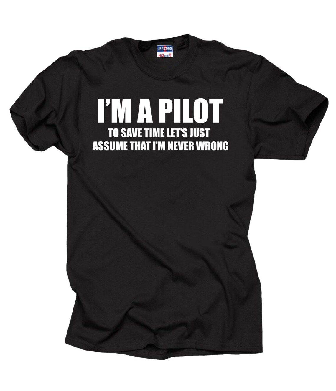 I Am a Pilot T-shirt Funny Pilot Tee Shirt Pilot - Etsy