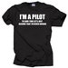 I Am a Pilot T-shirt Funny Pilot Tee Shirt Pilot - Etsy