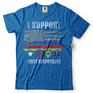 I Support First Responders T-shirt Police Firefighter Military EMT T ...