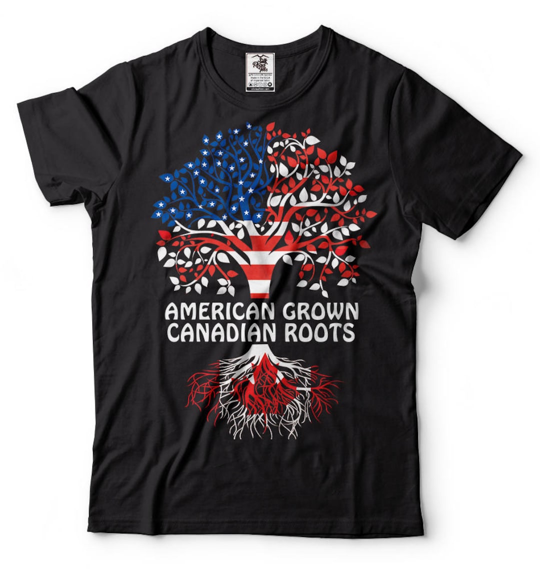 American Grown Canadian Roots T-shirt Canada Patriot Tee Shirt - Etsy