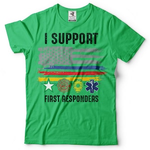 I Support First Responders T-shirt Police Firefighter Military EMT T ...