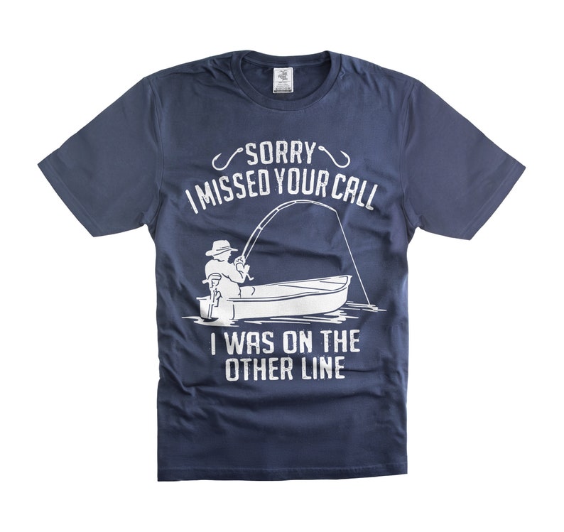 Funny Fishing T-shirt: Missed Your Call, on the Other Line - Etsy