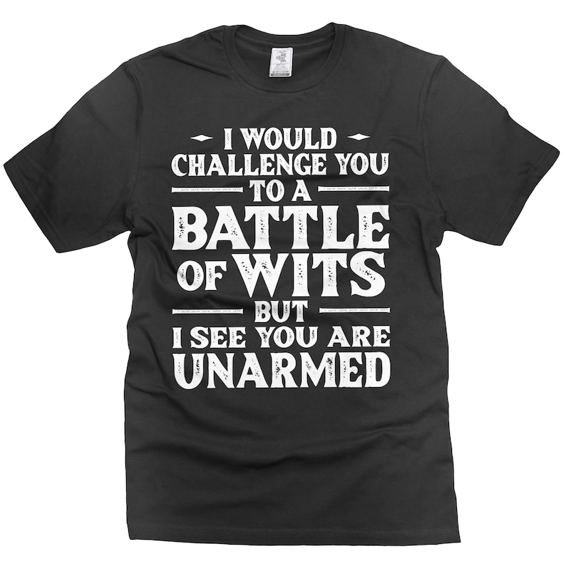 Men's Funny Battle of Wits T-shirt Sarcasm Intellectual Tee Shirt ...