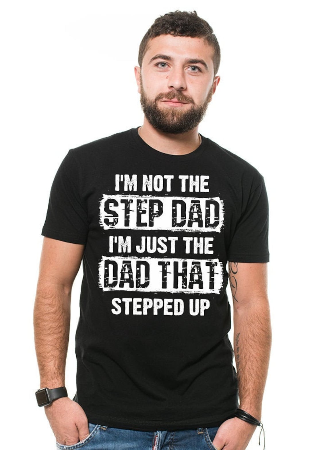 Step Dad T-shirt: 'dad That Stepped Up' Father's Day Gift - Etsy