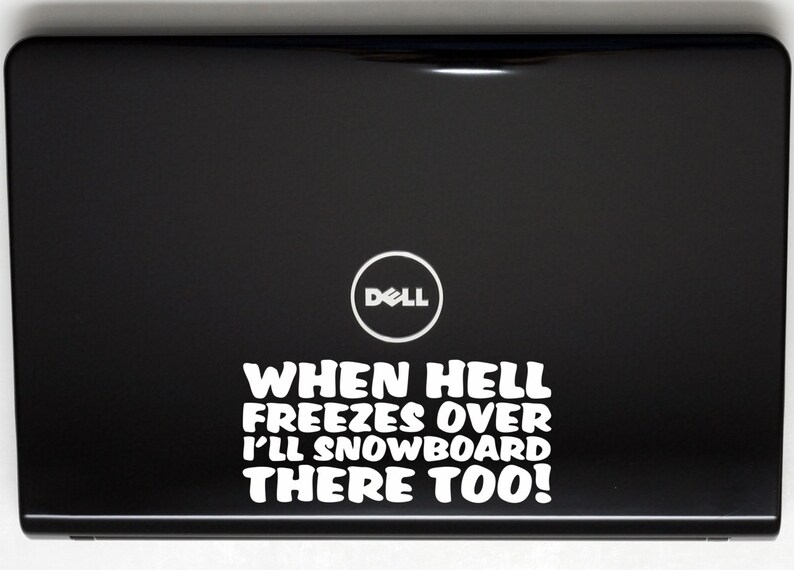 When hell freezes over I'll Snowboard there too funny | Etsy