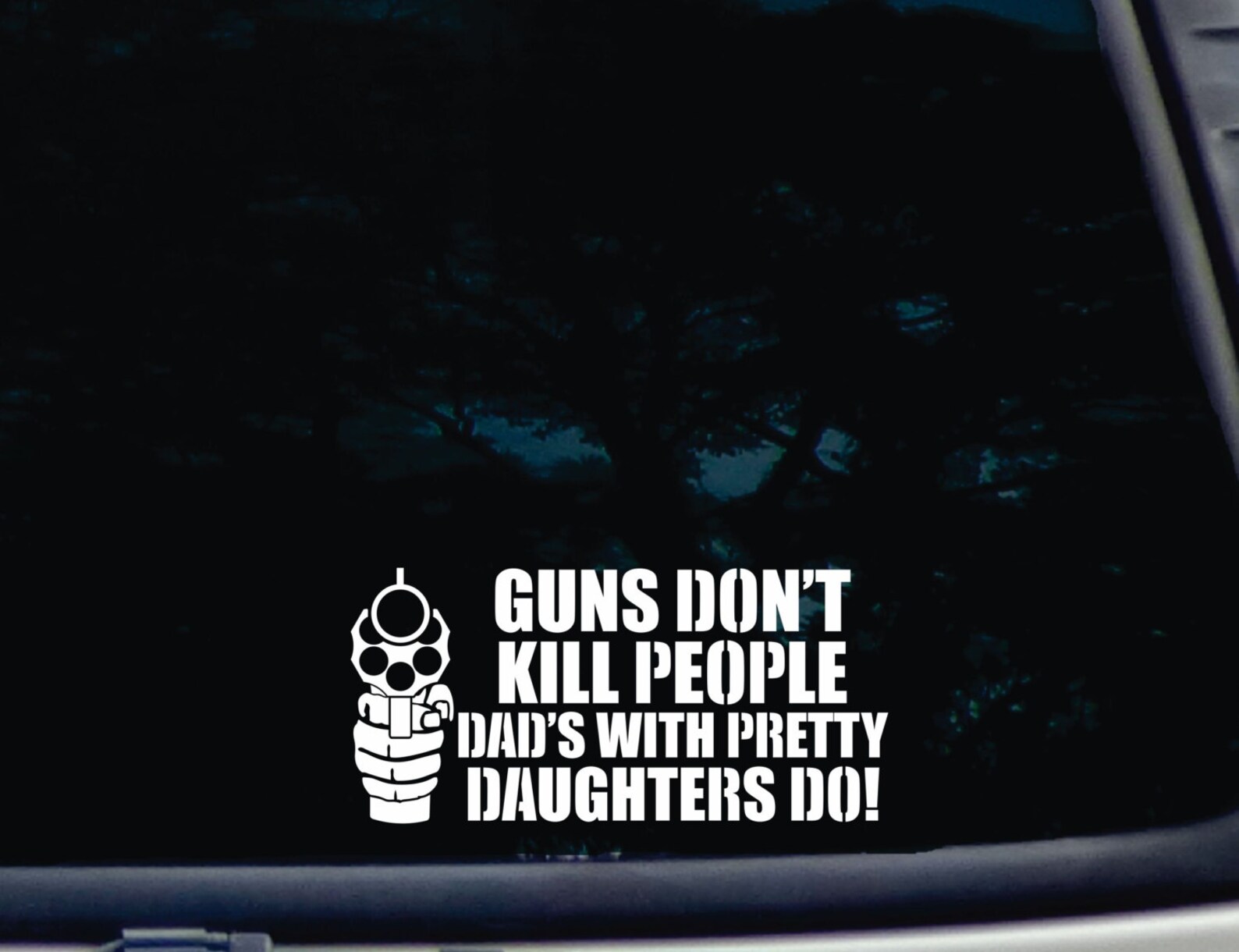Guns don't kill people Dad's with pretty daughters | Etsy