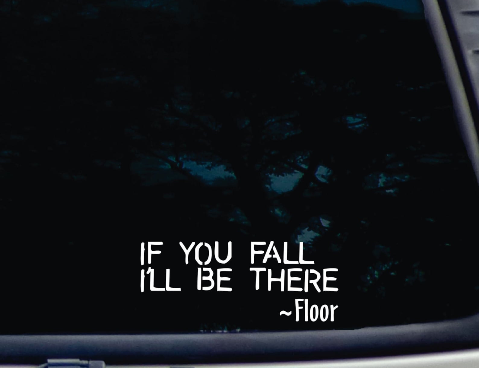 If You Fall I'll Be There Floor Funny Die Cut Vinyl - Etsy