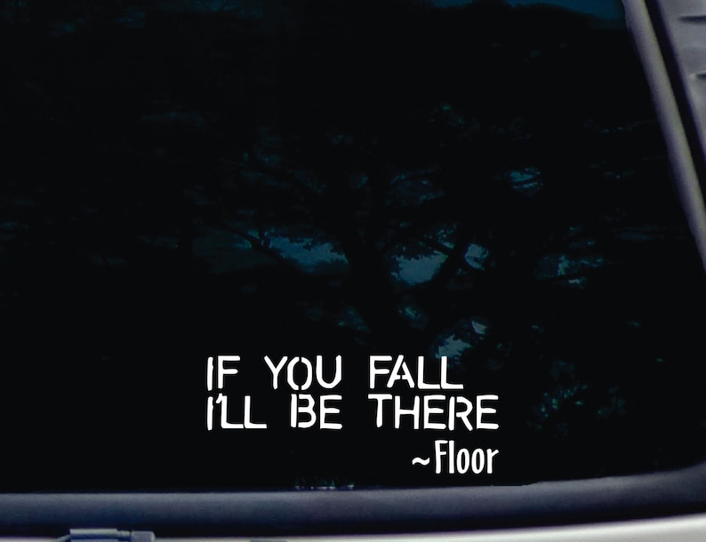 If you fall I'll be there Floor Funny die cut vinyl | Etsy
