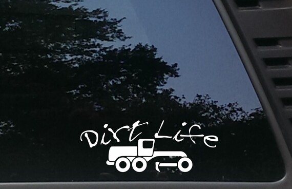Dirt Life With Motor Grader Funny Die Cut Vinyl Decal - Etsy