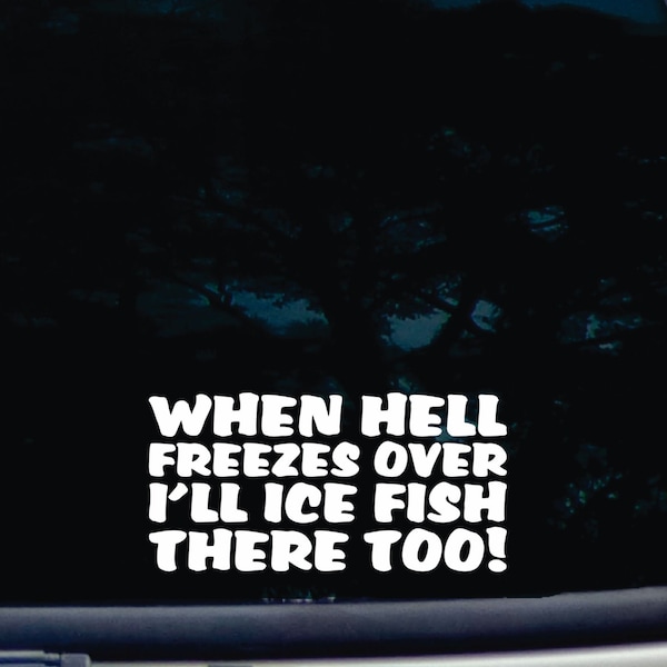 When Hell Freezes Over Ice Fishing - Etsy