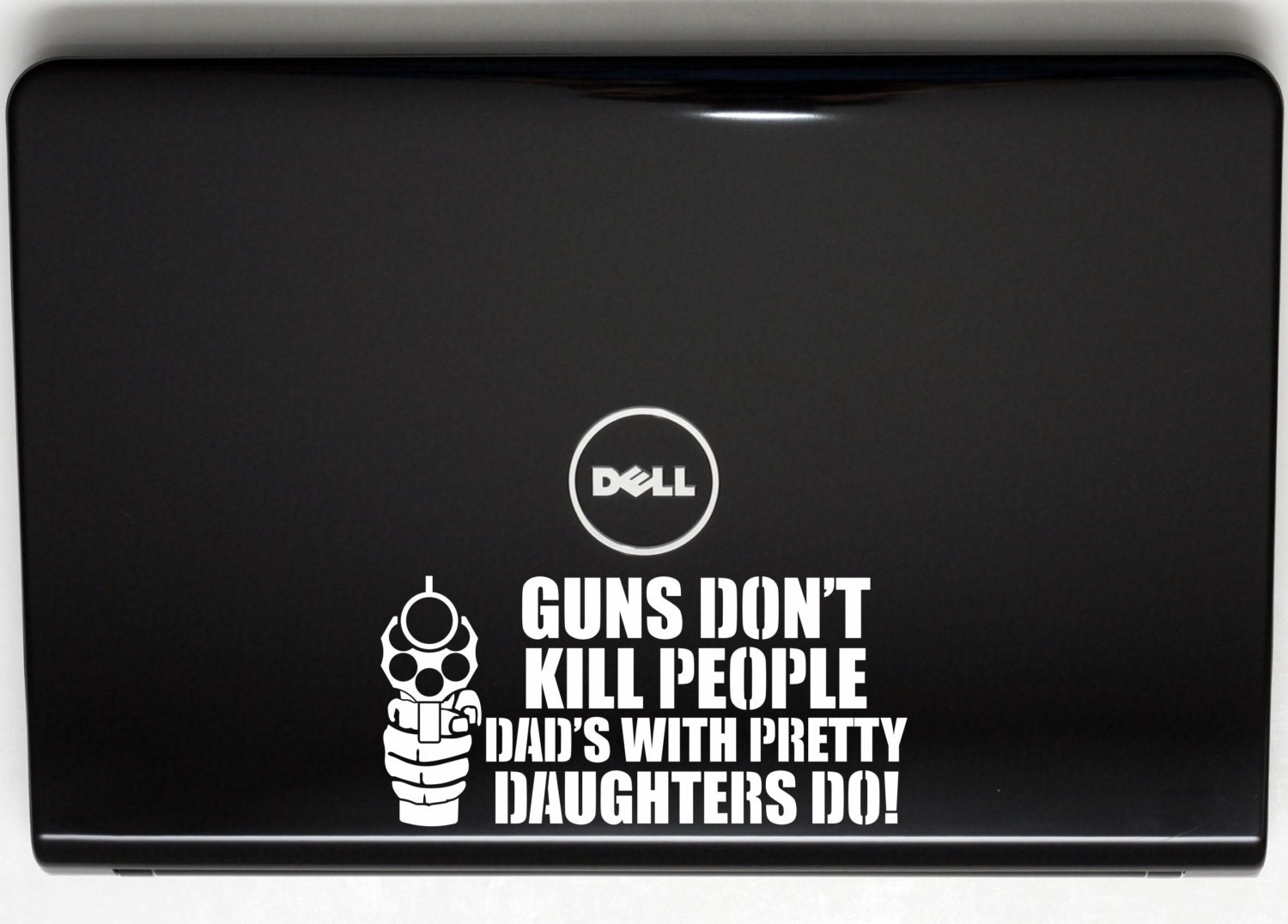 Guns don't kill people Dad's with pretty daughters | Etsy