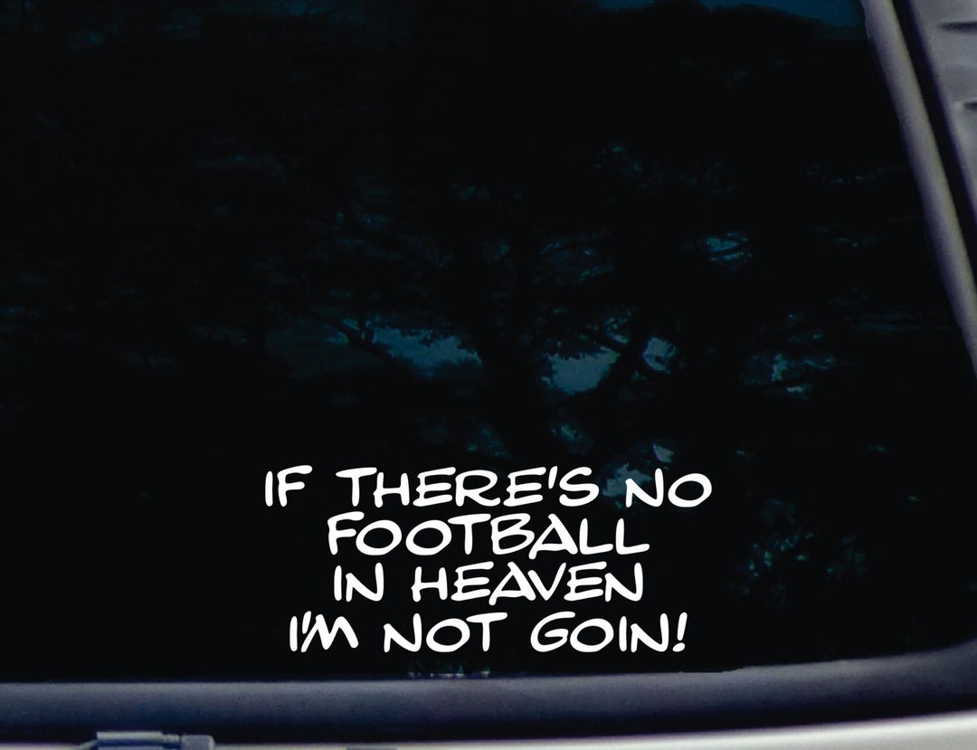 Funny Football Heaven Vinyl Decal - Car, Truck, Laptop - Etsy