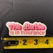 This Barbie is in Insurance Sticker - Etsy