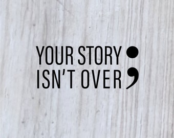 Your Story Isn't Over Heart Digital Design SVG, PNG - Etsy