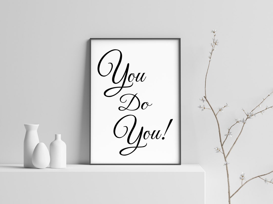 You Do You Instant Digital Download Printable Inspirational - Etsy