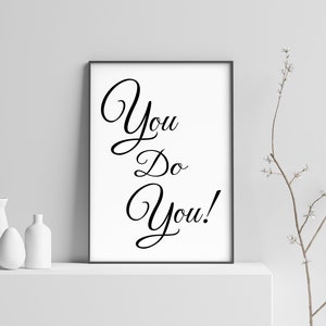 You Do You Instant Digital Download Printable Inspirational - Etsy