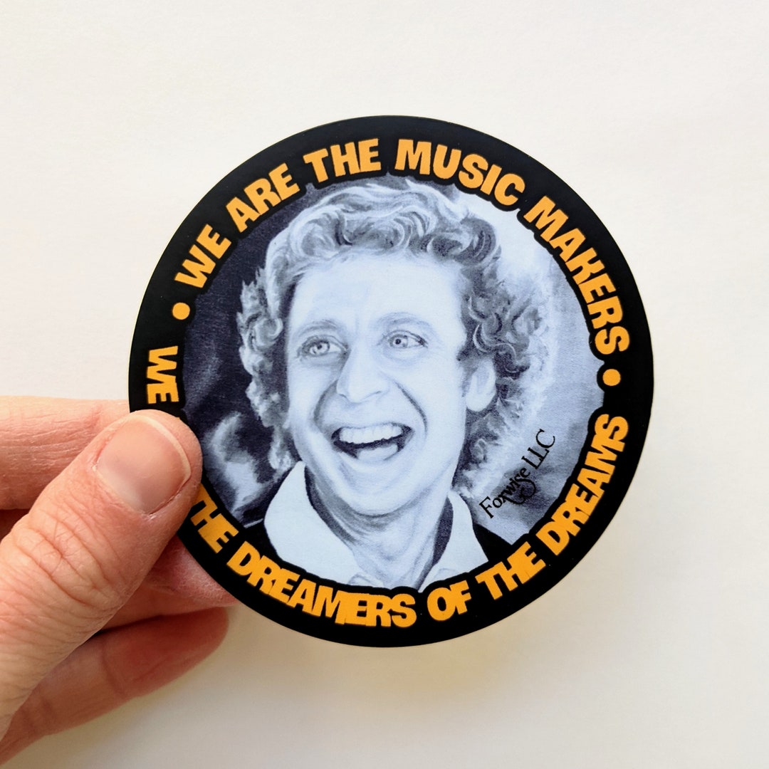 Gene Wilder Sticker 3 Vinyl Sticker Willy Wonka Quote - Etsy