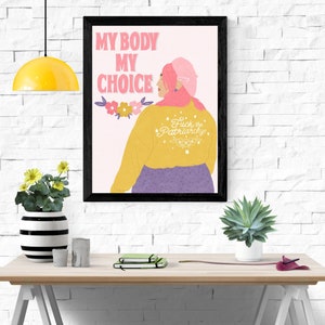 My Body My Choice Art Print, Feminist Art Print, Pro Choice Art, Womens ...