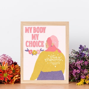 My Body My Choice Art Print, Feminist Art Print, Pro Choice Art, Womens ...