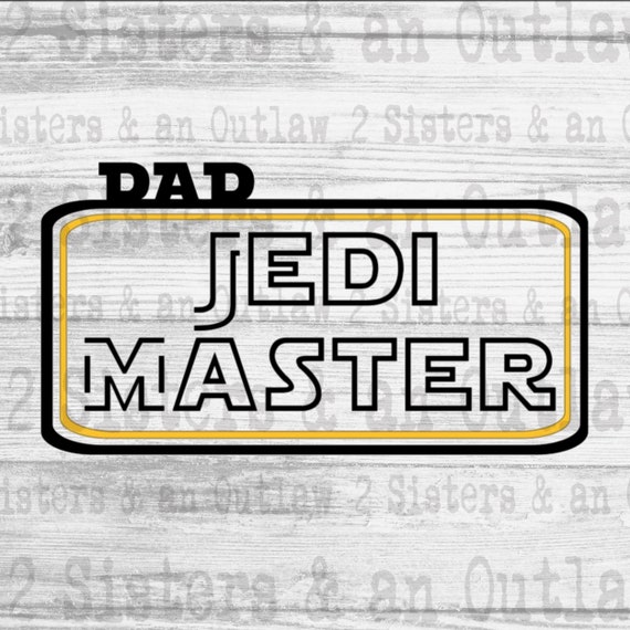 Dad Jedi Master Svg. Jedi Master Svg. Dad Svg. SVG. JPG. PNG. | Etsy