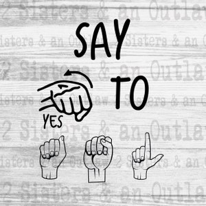 Say Yes to ASL Svg. American Sign Language Svg. Sign Language Svg ...