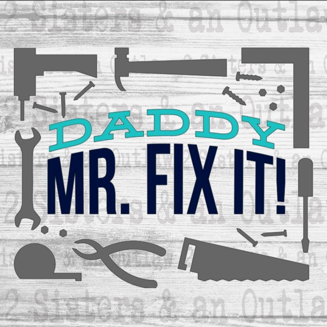Daddy Mr. Fix It Svg. Mr. Fix It Svg. Fathers Day Svg. Dad Svg. SVG ...