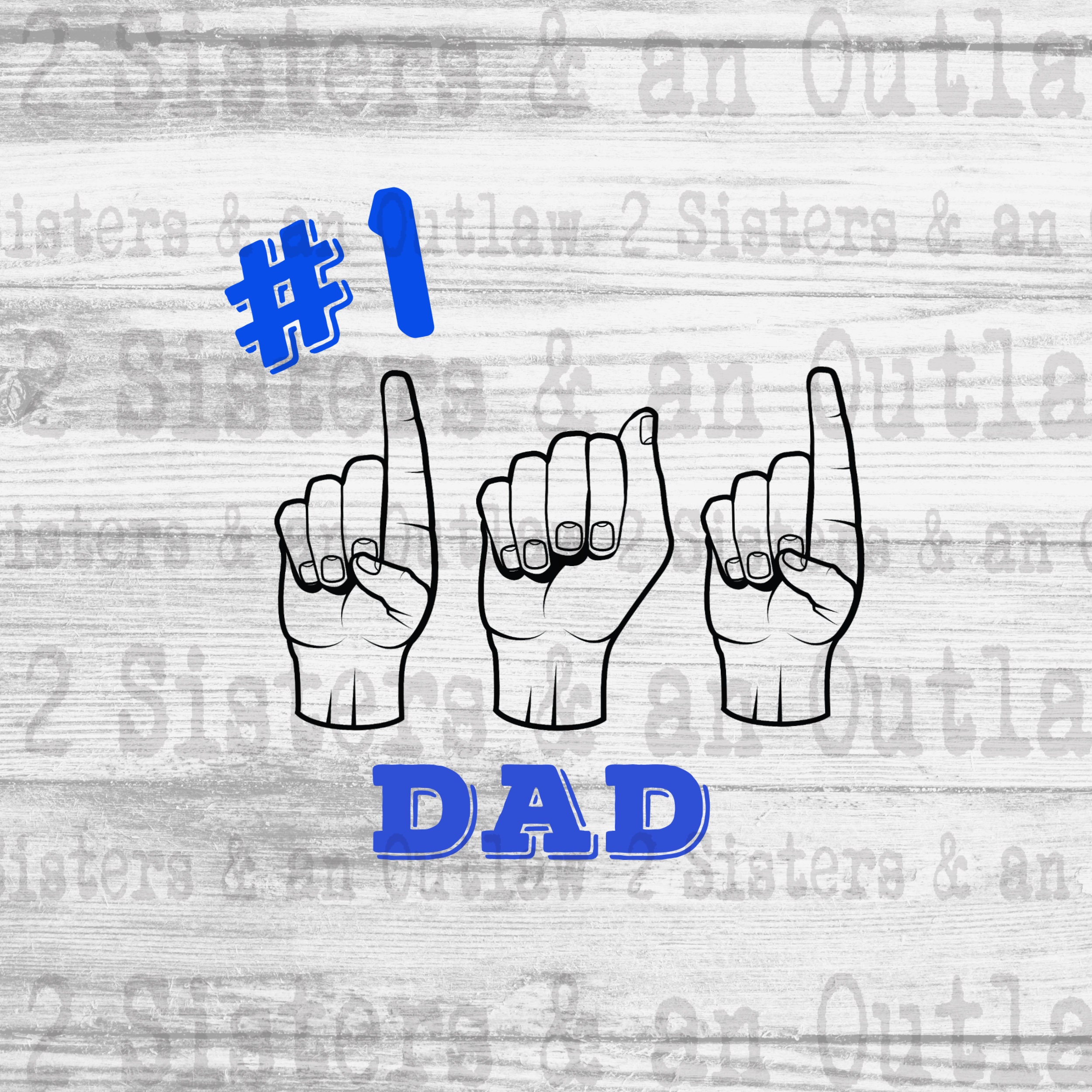 Number 1 Dad Svg. Fathers Day Svg. ASL. Sign Language. Dad Svg. Fun ...