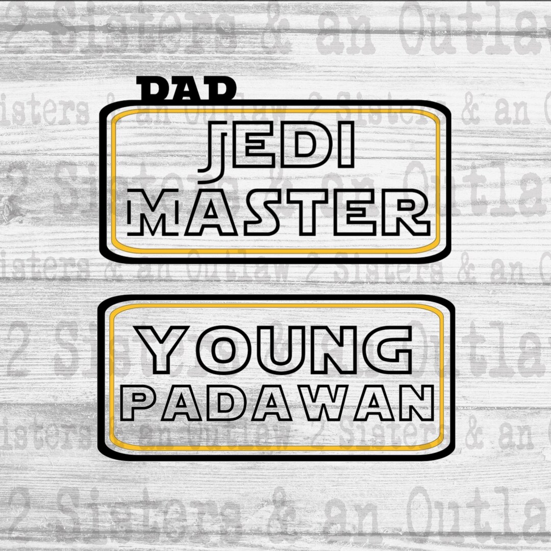 Dad Jedi Master Svg. Jedi Master Svg. Young Padawan Svg. Dad Svg. SVG ...