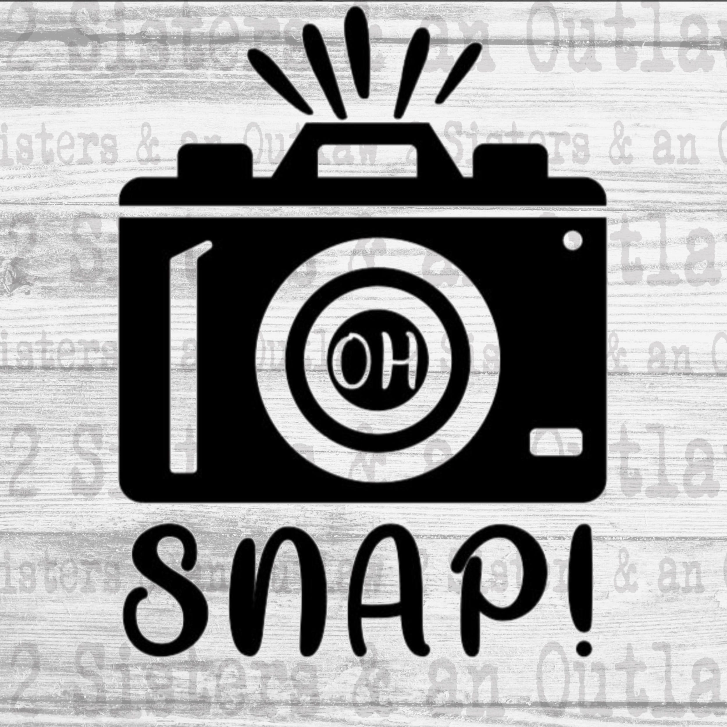 Oh Snap Svg. Camera Svg. Photograher Svg. SVG. JPG. PNG. - Etsy