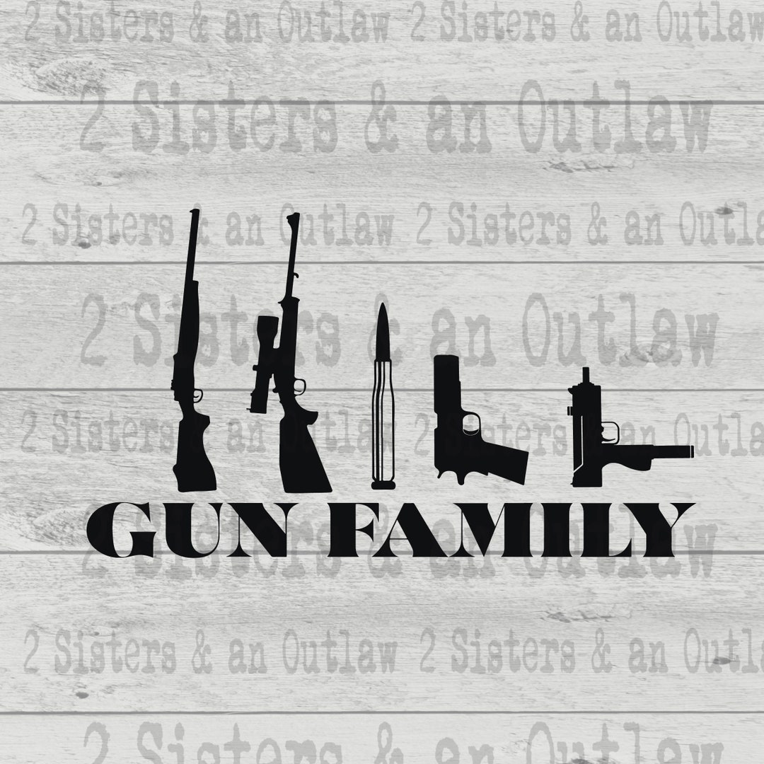 Gun Family. Bullet. Gun. Family. Republican. Gun Lovers. Funny ...