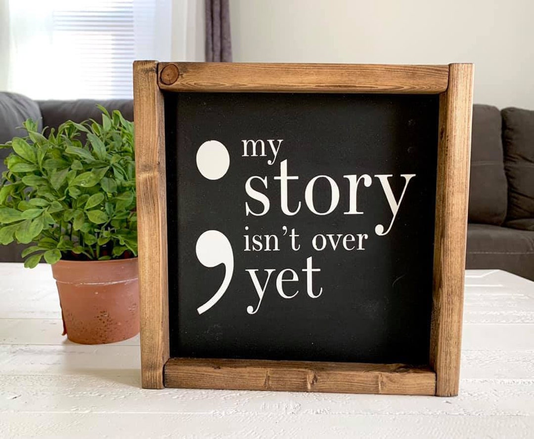 My Story Isn't Over Yet 8x8 Framed Sign Shelf Sitter - Etsy