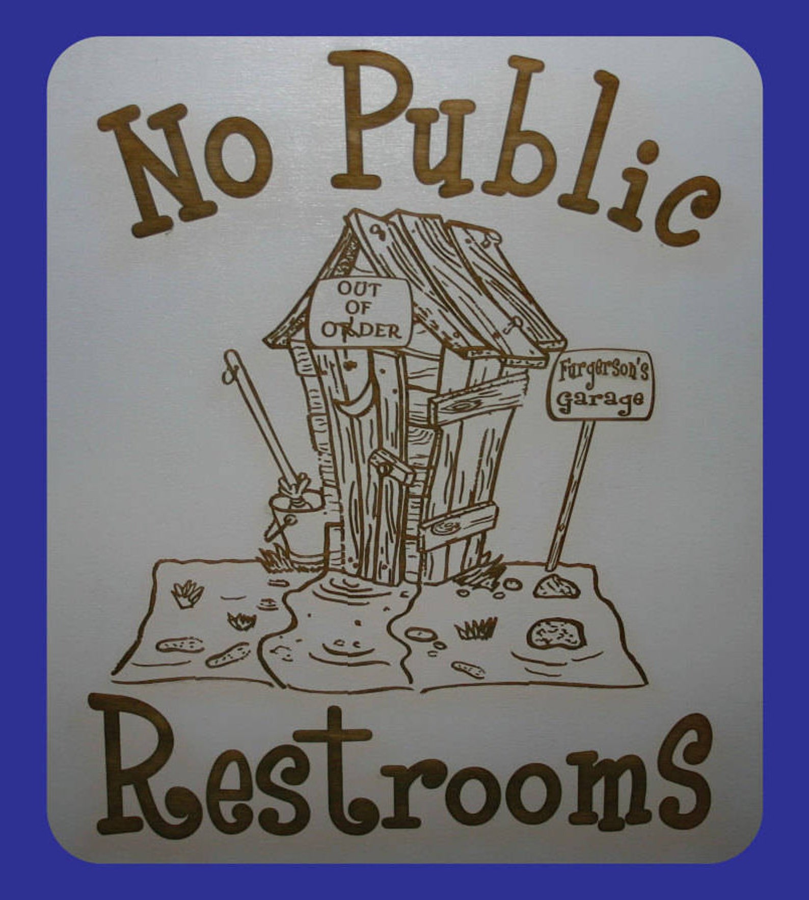 No Public Restroom Sign, OUTHOUSE SIGN, Humorous Fun no Public Bathroom ...