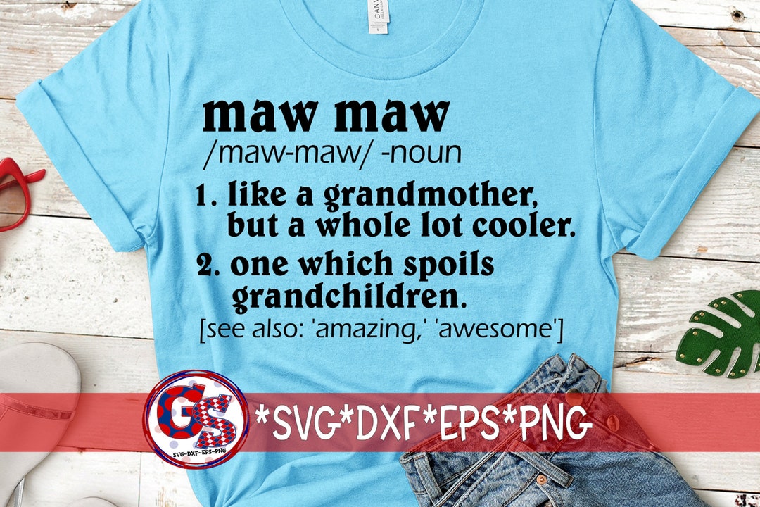 Mother's Day | Maw Maw Definition Svg Dxf Eps Png. Maw Maw SVG | Maw ...