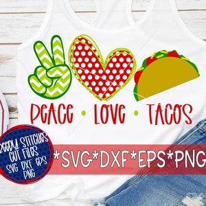 Peace Love Tacos Svg Dxf Eps Png. Tacos Svg Tacos Dxf Peace Love Tacos Svg Cinco De Mayo Svg ...