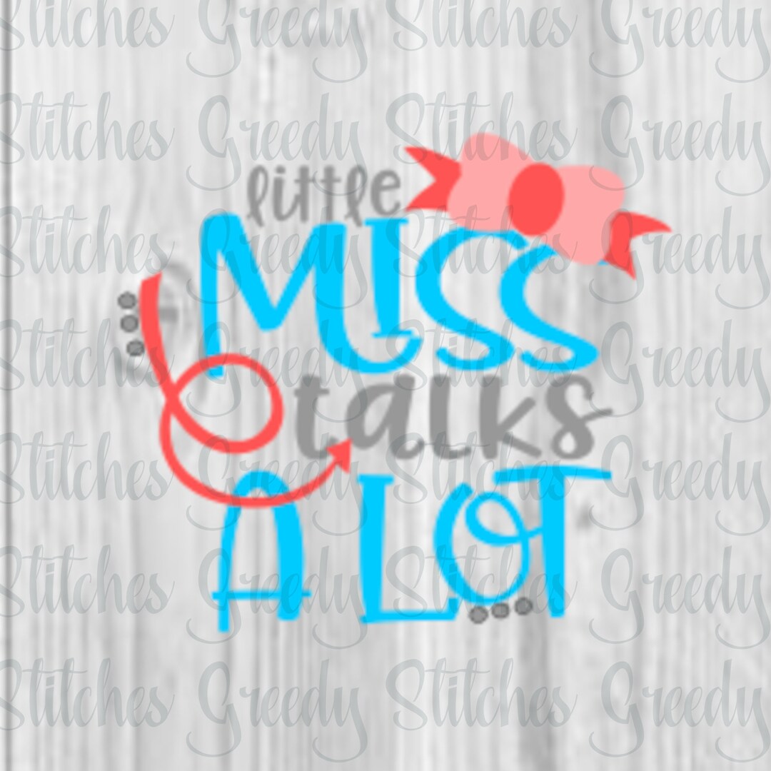 Little Miss Talks A Lot Svg | Back to School SVG | Little Miss Svg, Dxf ...