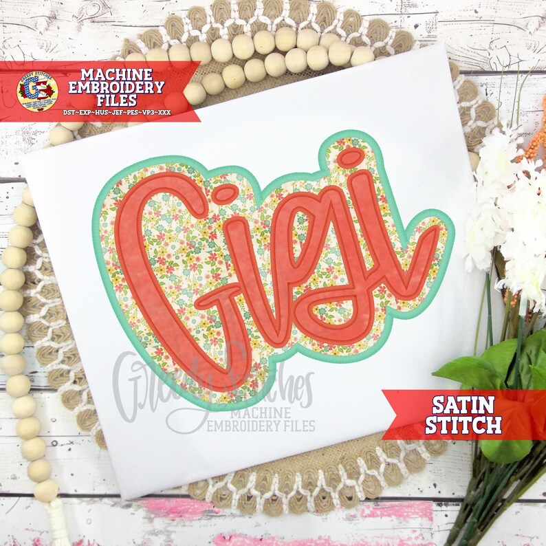 Gigi Double Applique Satin Stitch Machine Embroidery Design | Mother's ...