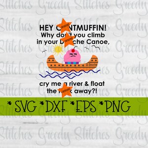 Hey C@ntmuffin! Svg, Dxf, Eps, Png, Jpg. Douche Canoe SVG | Cuntmuffin ...