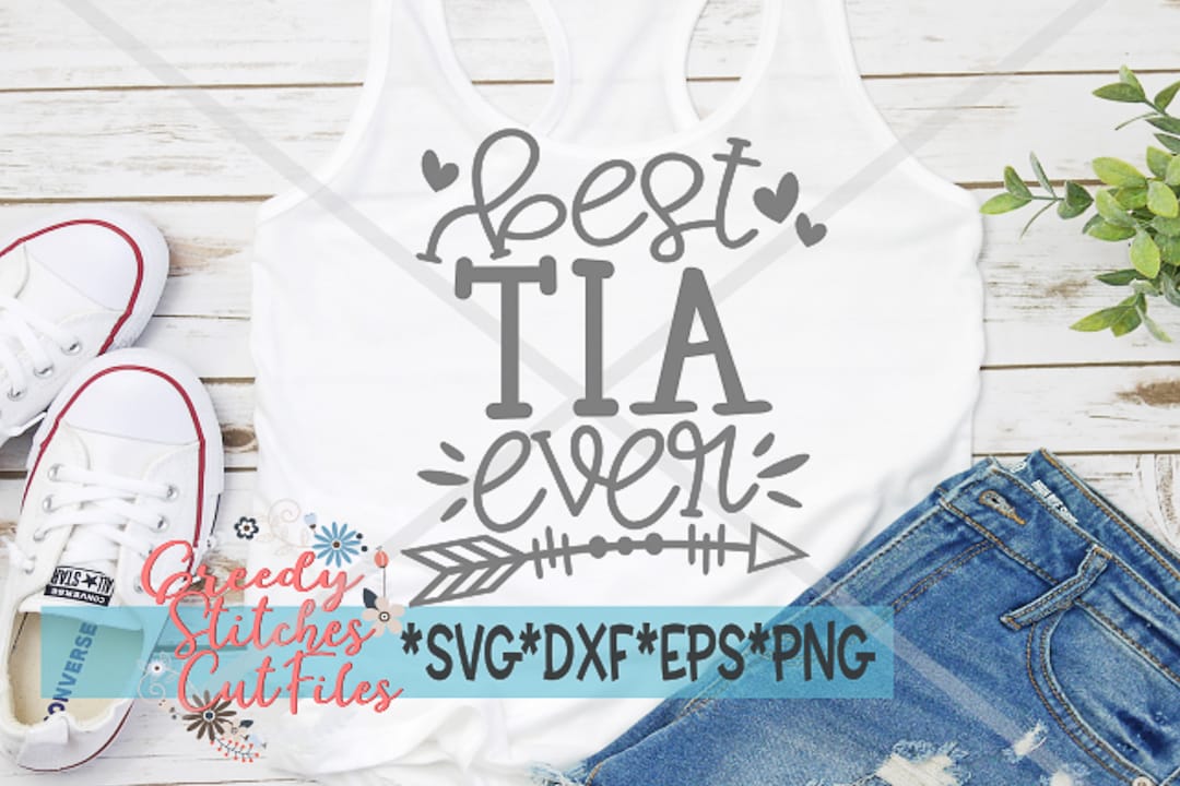 Best Tia Ever Svg | Mother's Day SVG | Mother's Day | Aunt Svg | Tia ...