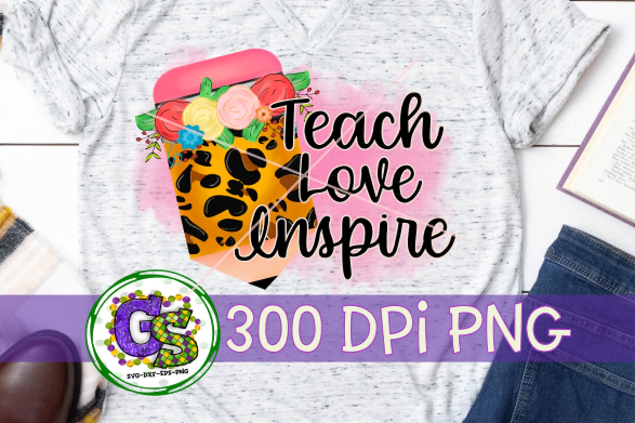 Teach Love Inspire PNG for Sublimation | Teacher Appreciation Png ...