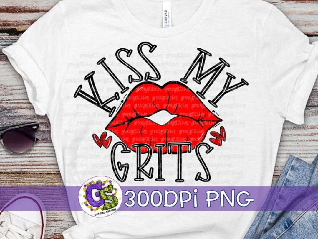 Kiss My Grits Png for Sublimation. Valentine's Day Png | Sugar Lips Png | Valentine's Printable ...