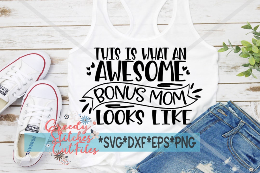This is What an Awesome Bonus Mom Looks Like Svg | Mother's Day SVG ...