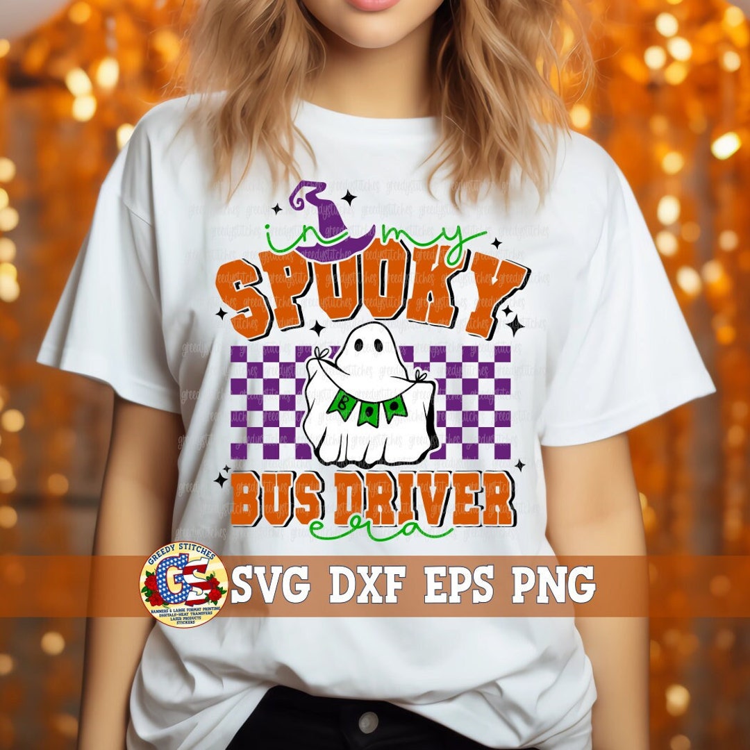 In My Spooky Bus Driver Era Svg Dxf Eps Png. Bus Driver Svg Halloween ...