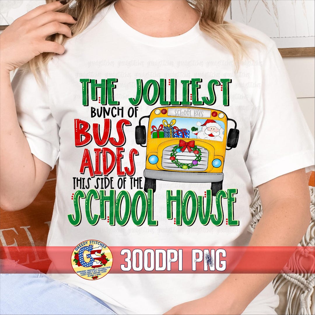 Jolliest Bunch of Bus Aides This Side of the School House PNG Christmas ...