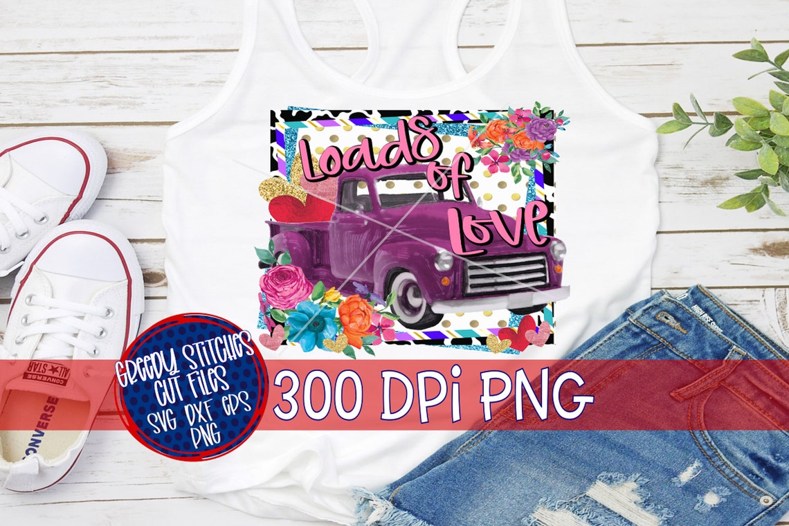 Loads of Love Png for Sublimation. Valentine's Day Png | Etsy