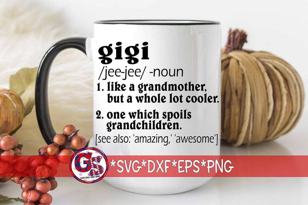 Mother's Day | Gigi | Gigi Definition Svg, Dxf, Eps, Png, Wmf. Mother's ...
