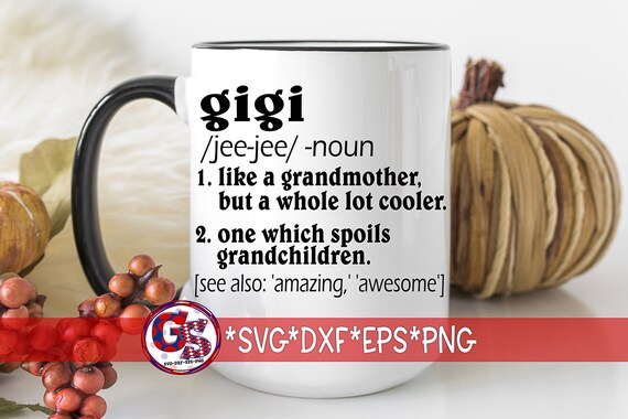 Mother's Day Gigi Gigi Definition Svg Dxf Eps Png - Etsy