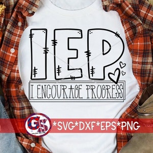IEP I Encourage Progress SVG Svg Dxf Eps Png. Teacher IEP Svg | Etsy